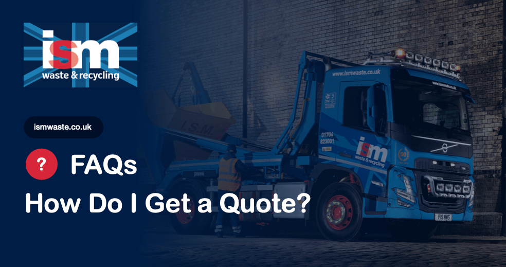 How to Get a Quote for ISM Waste & Recycling's Services? - Services FAQs