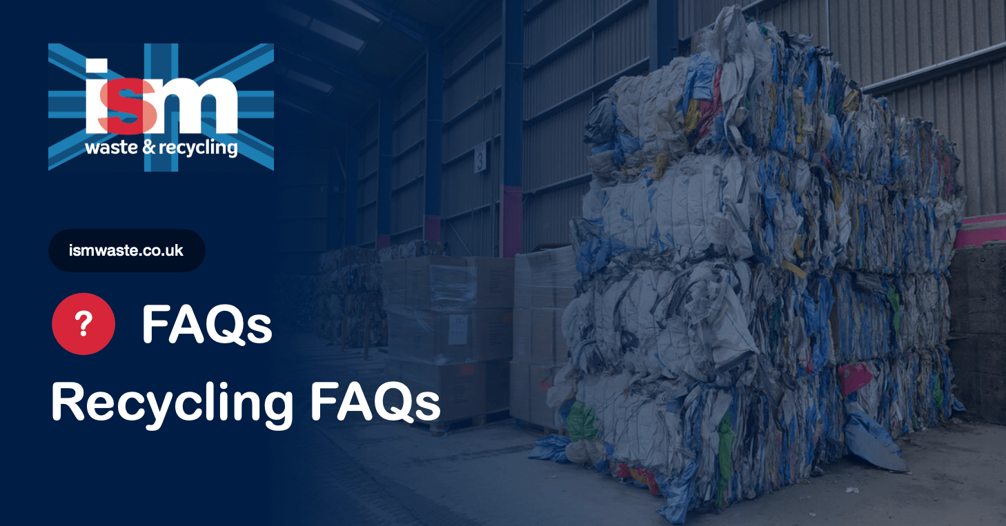 Recycling FAQs | ISM Waste & Recycling