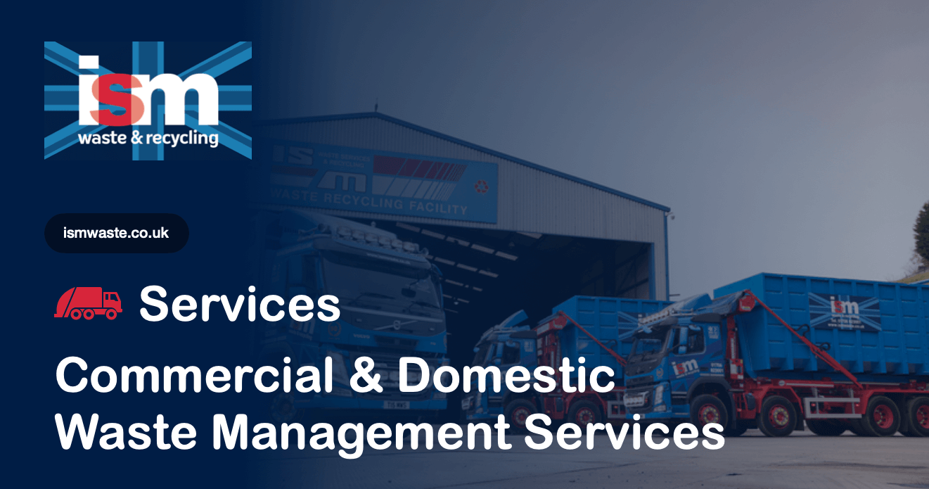 Waste Management Services | ISM Waste & Recycling